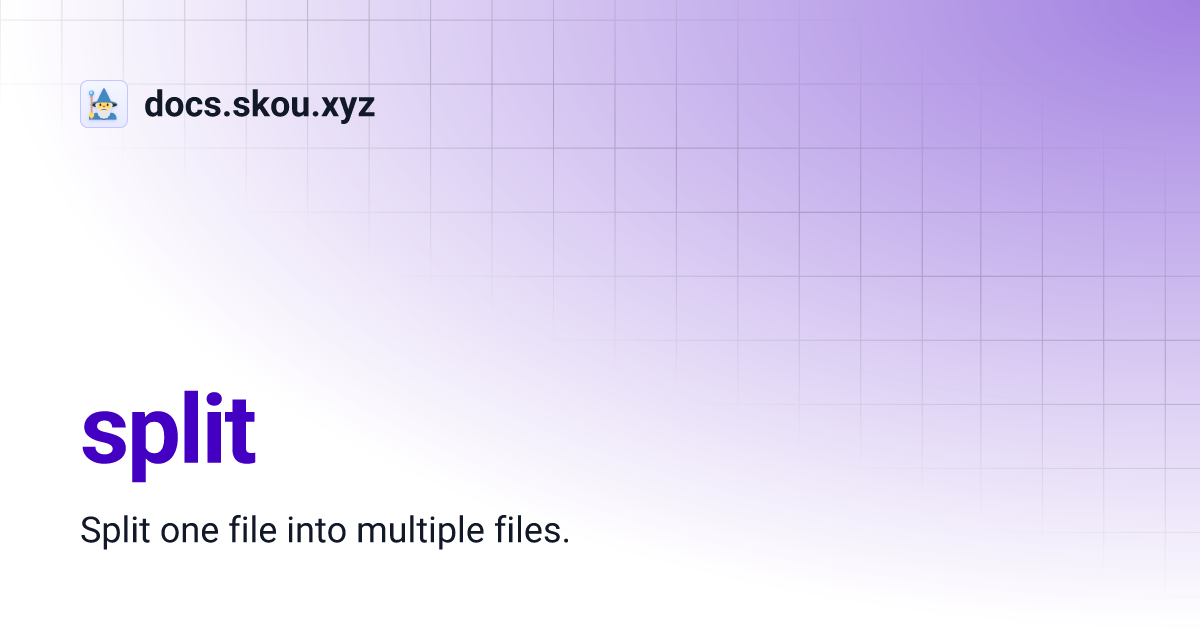 split | docs.skou.xyz